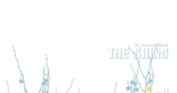 The Shins - Oh, Inverted World (20th Anniversary Remaster)
