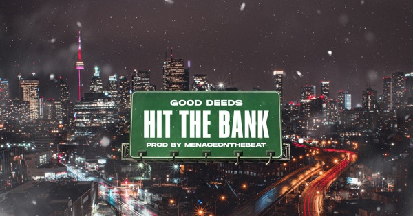 GOOD DEEDS MUSIC - Hit The Bank - Single