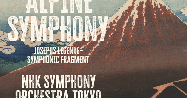 Richard Strauss, Paavo Järvi, NHK Symphony Orchestra - R. Strauss: An Alpine Symphony / Joseph's ...