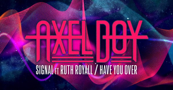 Axel Boy - Signal / Have You Over