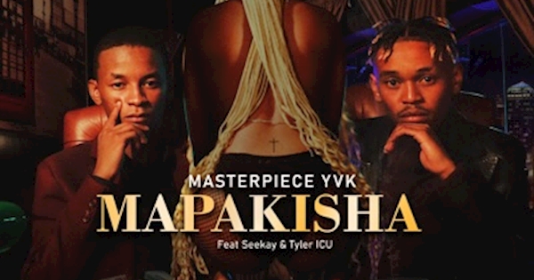 Masterpiece YVK - Mapakisha (feat. Seekay & Tyler ICU) - Single