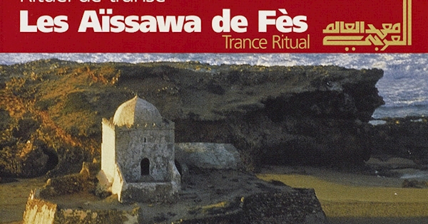 Les Aïssawa de Fès - Trans Ritual (Live)