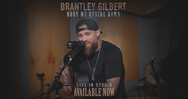 Brantley Gilbert Bury Me Upside Down Live In Studio