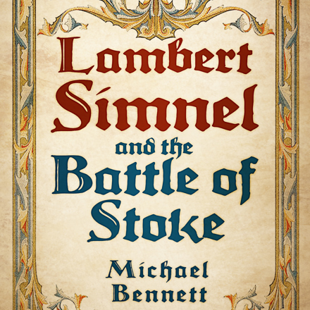Lambert Simnel and the Battle of Stoke