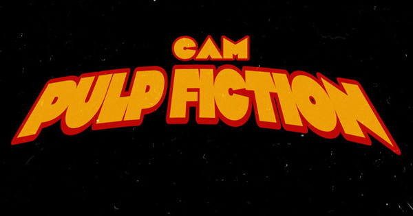 Cam - Pulp Fiction