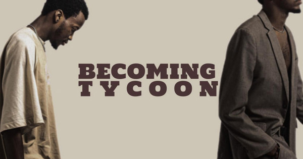 T Y C O O N - Becoming Tycoon