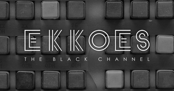 Ekkoes - The Black Channel