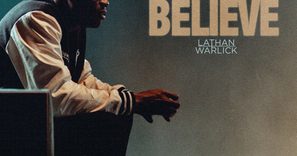 Lathan Warlick - Hard To Believe