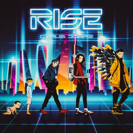 Cyrus Dobre - Rise