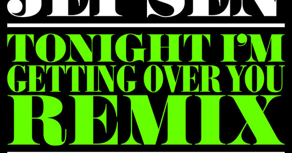 Carly Rae Jepsen - Tonight I’m Getting Over You (Remix)