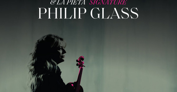 Philip Glass, Angèle Dubeau, La Pietà - Signature Philip Glass