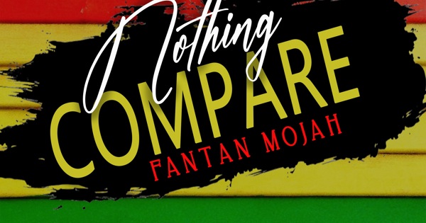 Fantan Mojah - Nothing Compare - Single