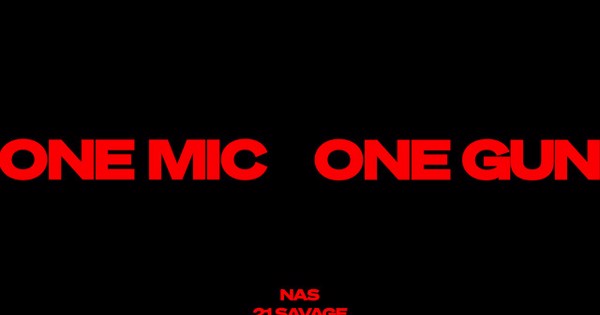Nas, 21 Savage - One Mic, One Gun