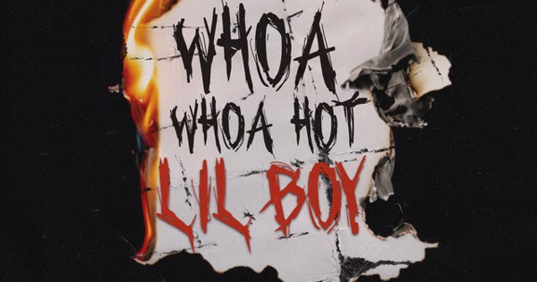 WHOA WHOA HOT - LIL BOY