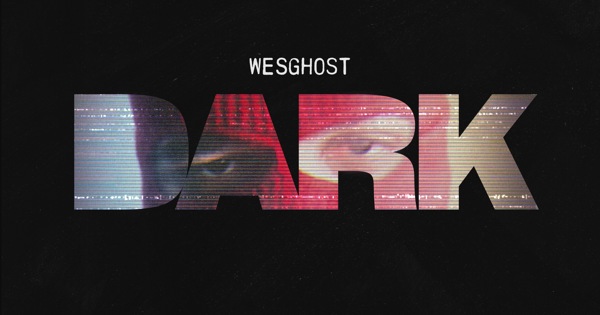 WesGhost - DARK - Single