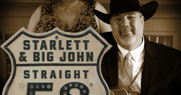 Starlett & Big John - "Straight 58"