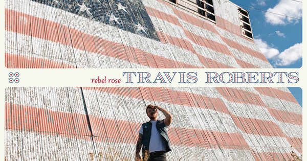 Travis Roberts - Rebel Rose