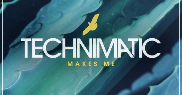 Technimatic - Makes Me