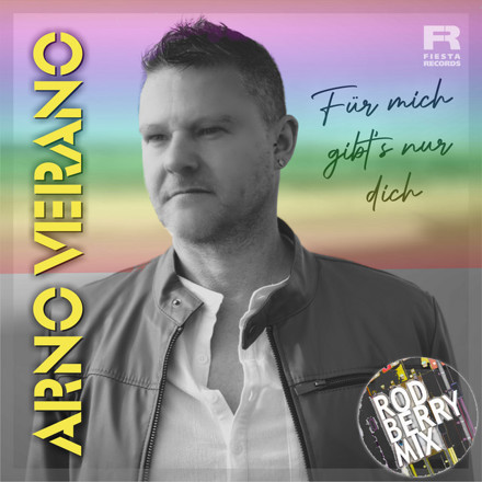 Arno Verano, Rod Berry - Für mich gibt's nur dich - Rod Berry Dance Mix