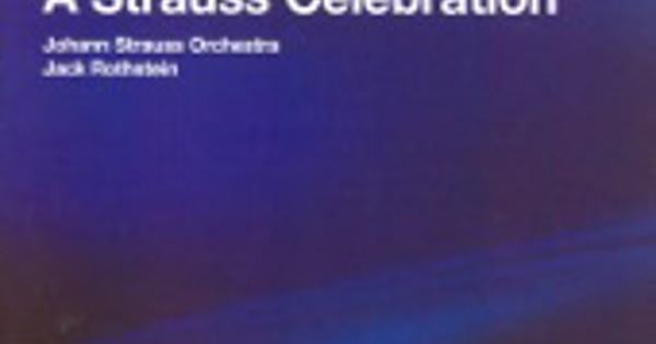 Johann Strauss Orchestra, Jack Rothstein - A Strauss Celebration