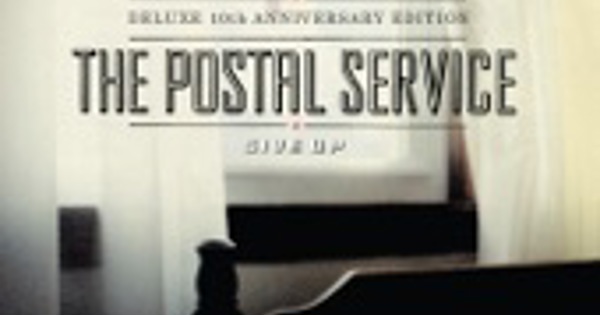 The Postal Service - Give Up (Deluxe 10th Anniversary Edition)