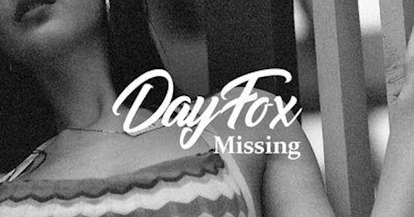 DayFox - Missing