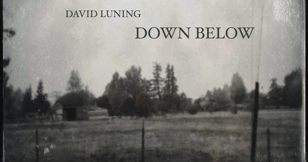 David Luning - Down Below