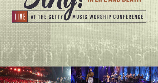 Keith & Kristyn Getty - Sing! Christ Our Hope In Life And Death (Live ...