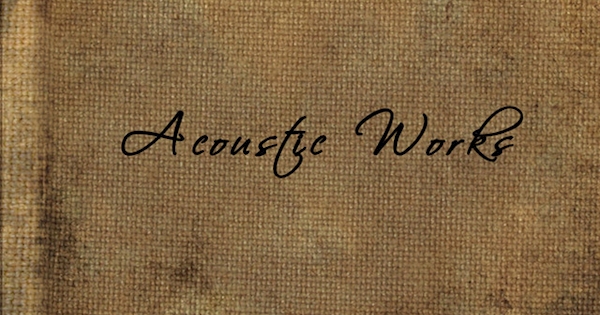 Acoustic Works - Acoustic Works