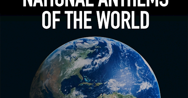 Stream National Anthems of the World!