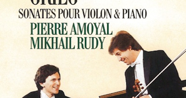 Mikhail Rudy & Pierre Amoyal - Franck & Grieg: Sonates pour violon et piano