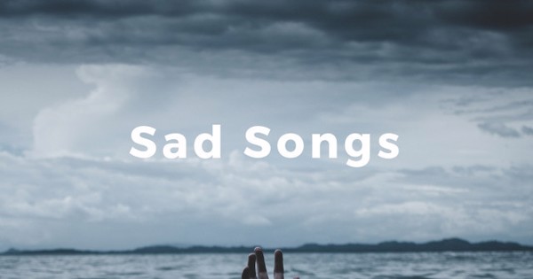 Sad Songs